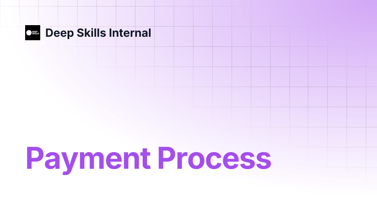 Payment Process | Deep Skills Internal
